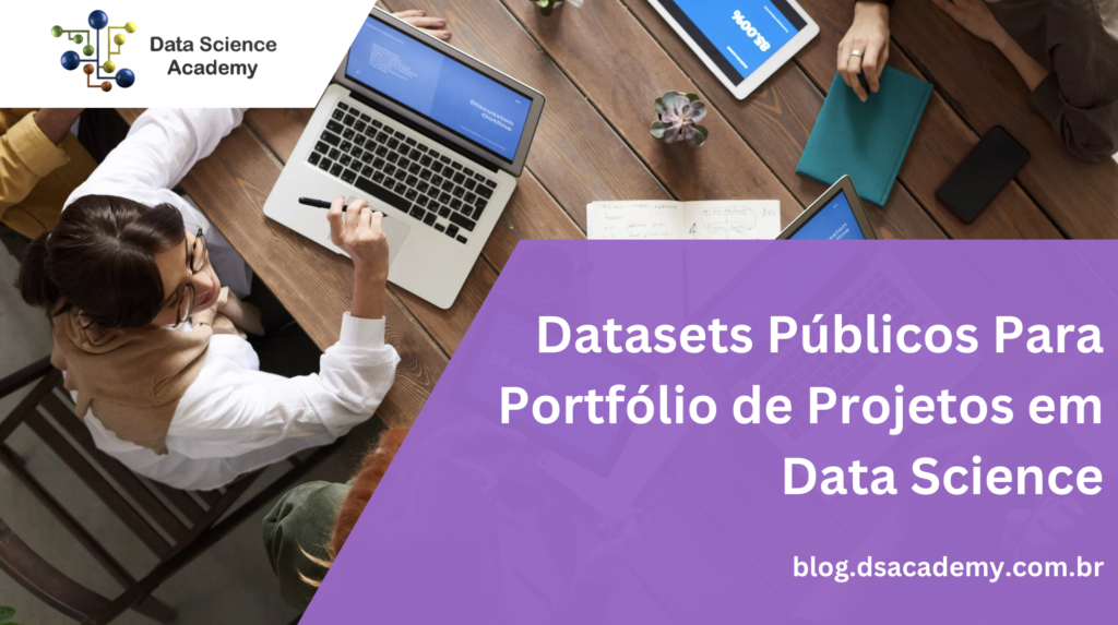 Datasets Públicos Para Portfólio de Projetos em Data Science - Data Science Academy