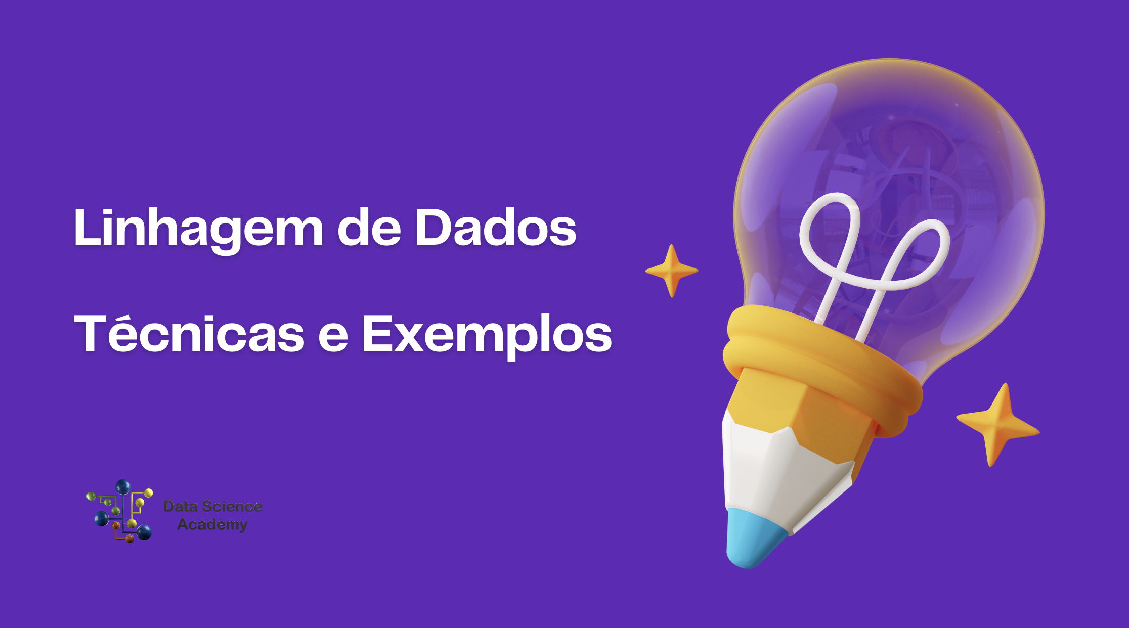 Linhagem de Dados - Técnicas e Exemplos - Data Science Academy