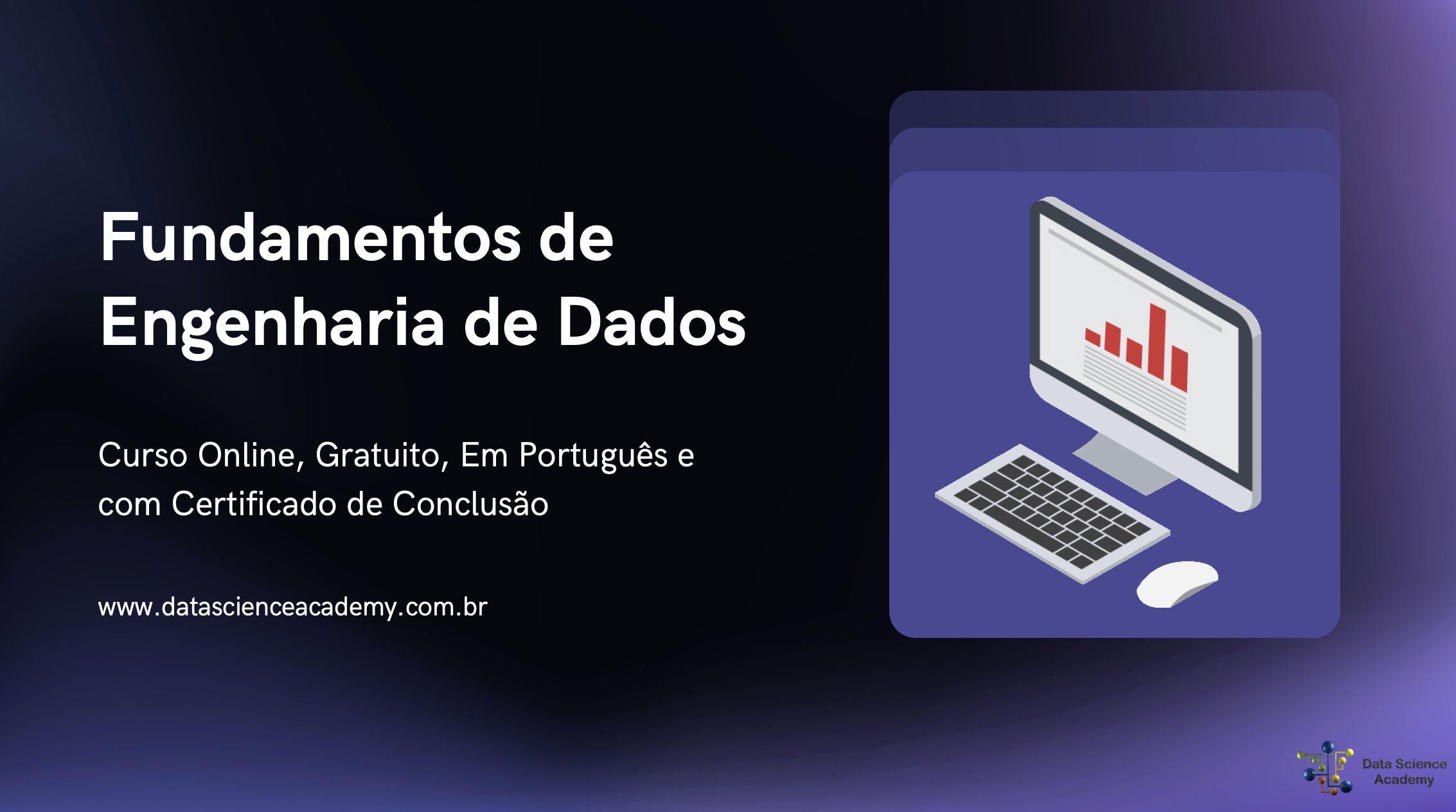 Novo Curso Gratuito Fundamentos de Engenharia de Dados - Data Science Academy