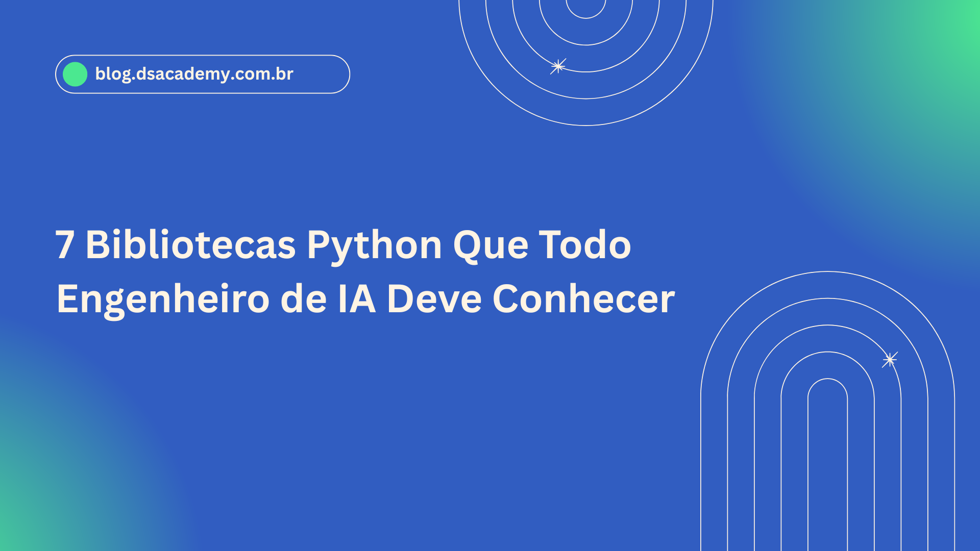 7 Bibliotecas Python Que Todo Engenheiro de IA Deve Conhecer - Data Science Academy