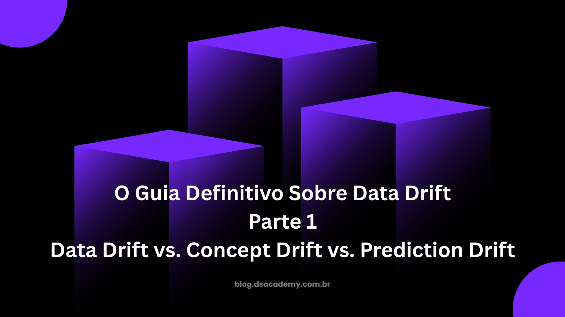 O Guia Definitivo Sobre Data Drift - Data Drift vs. Concept Drift vs ...