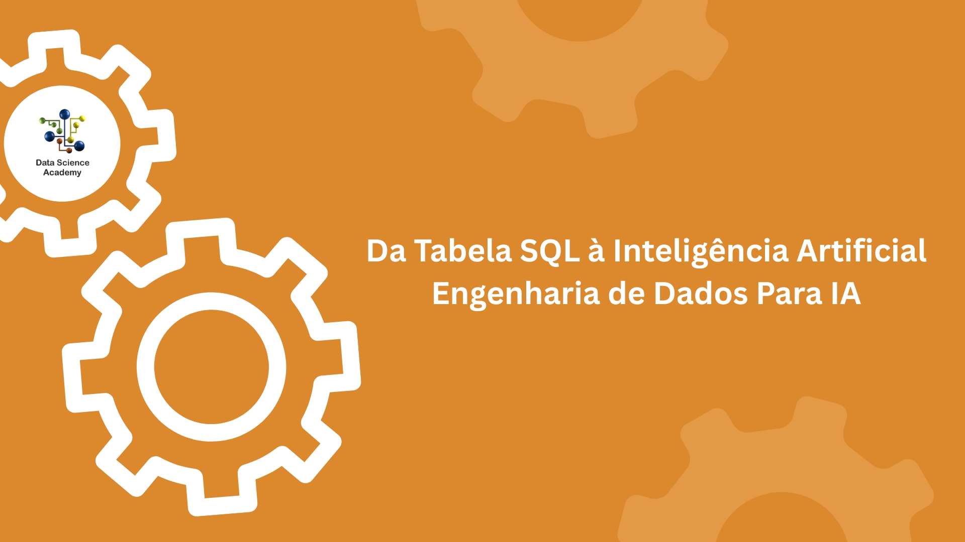 Da Tabela SQL à Inteligência Artificial: Engenharia de Dados Para IA ...